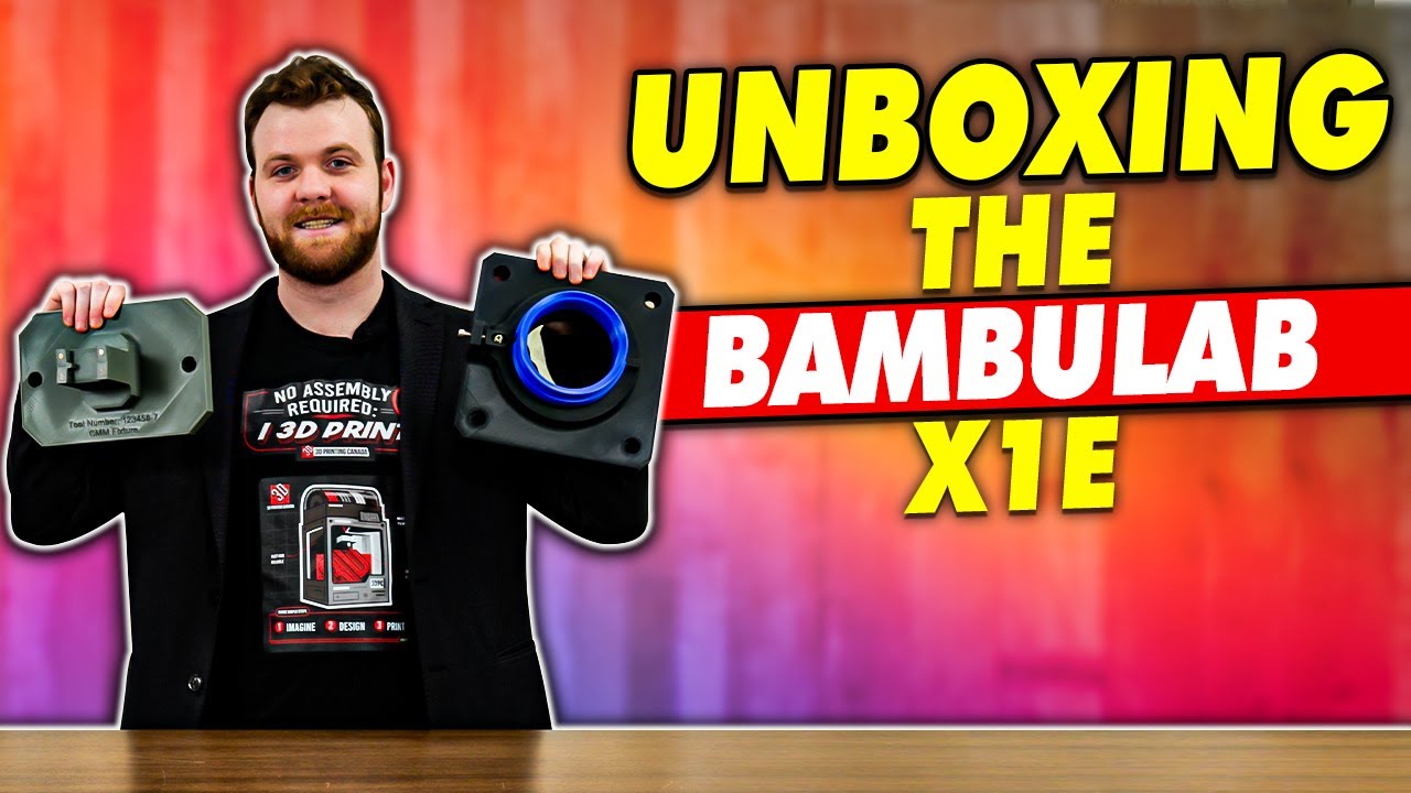 Unboxing the Bambu Lab X1E: A Comprehensive Guide - 3D Printing Canada